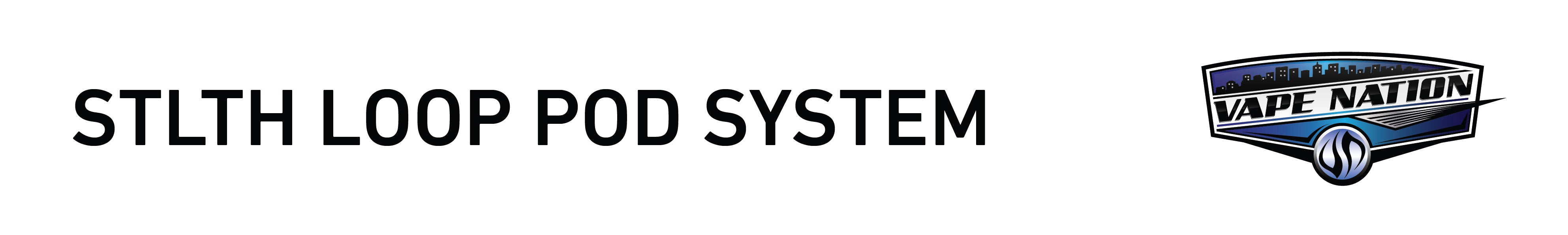 STLTH Loop Pod System